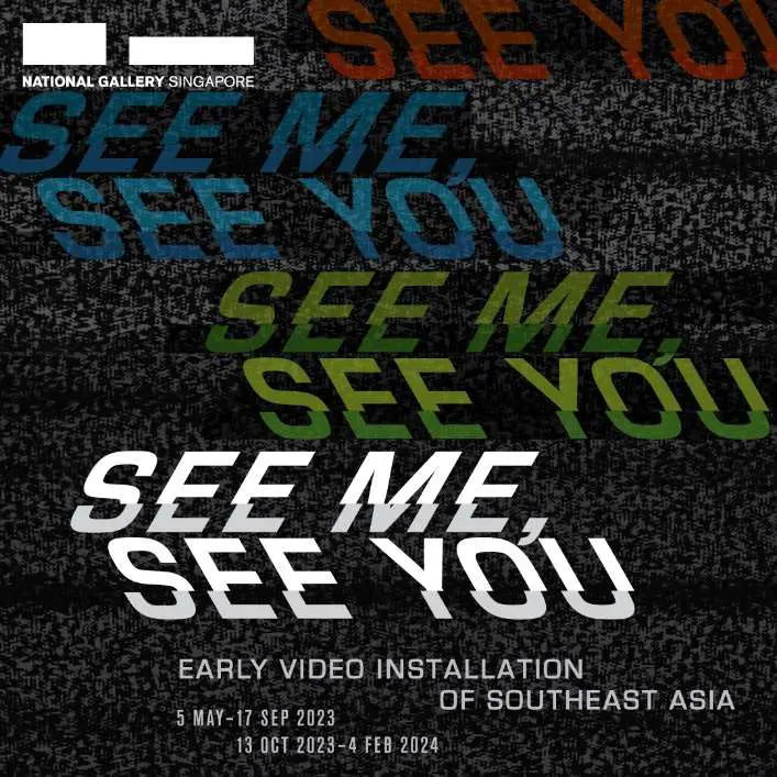 See Me, See You: Early Southeast Asian Video Art | National Gallery ...