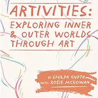 Artivities: Exploring Inner & Outer Worlds through Art | National ...