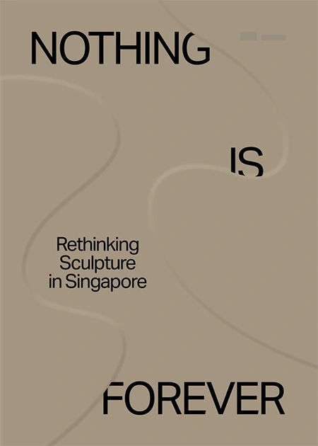 Nothing is Forever: Rethinking Sculpture in Singapore | National ...