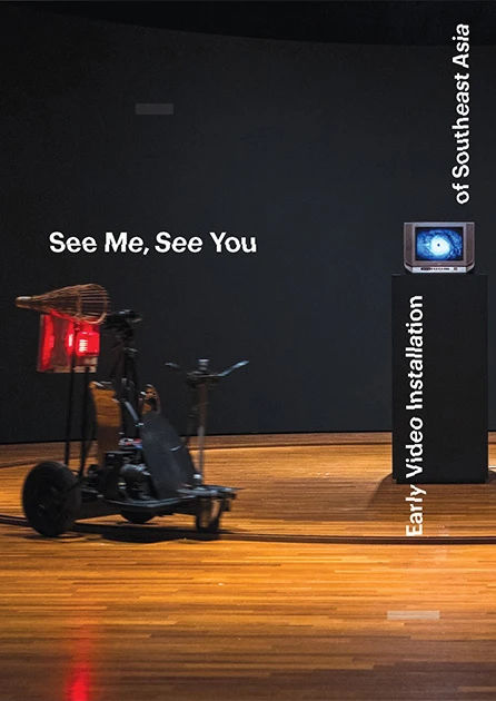 See Me, See You: Early video installation of Southeast Asia | National ...